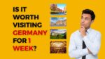 Is It Worth Visiting Germany For A Week? 🤔 - Germany Footsteps
