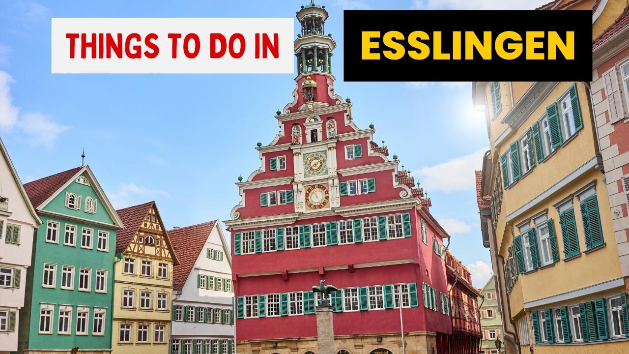 12 AMAZING Things To Do In Esslingen For An Incredible Trip [Don’t Miss ...