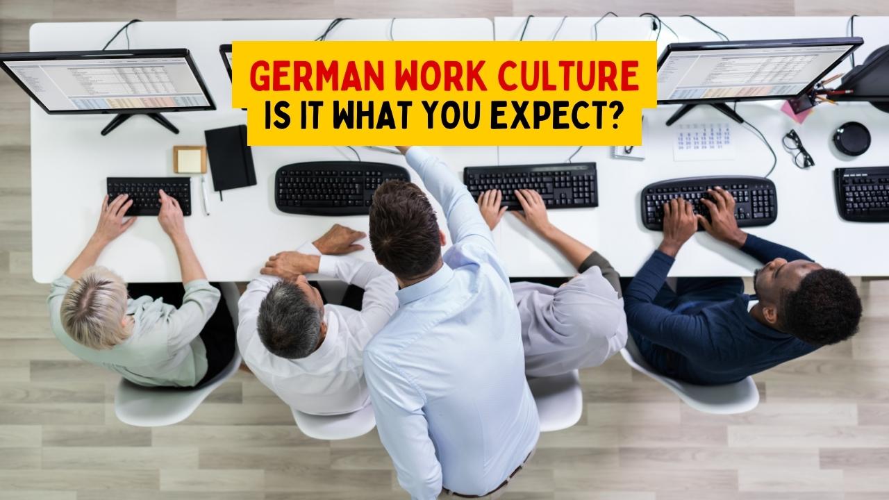 German Work Culture. Is It Super Efficient And Punctual?! Some ...
