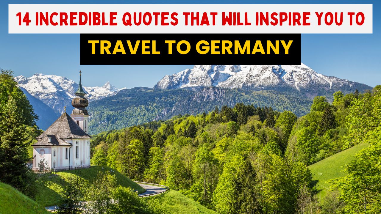 14 Incredible Germany Travel Quotes That Will Make You Want To Pack ...