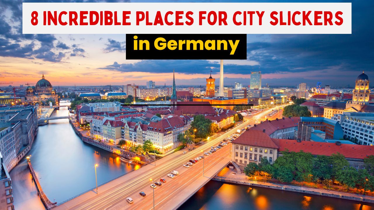 8 Incredible Places To Head First For City Slickers In Germany 🌆🥰 ...